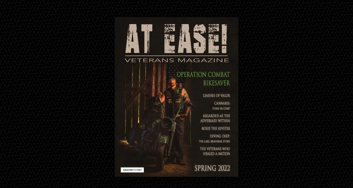 AT EASE! Veterans Magazine Spring 2022