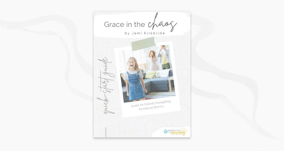 Grace in the Chaos: Guide for Parent Navigating Emotional Storms Grace in the Chaos: Guide for Parent Navigating Emotional Storms