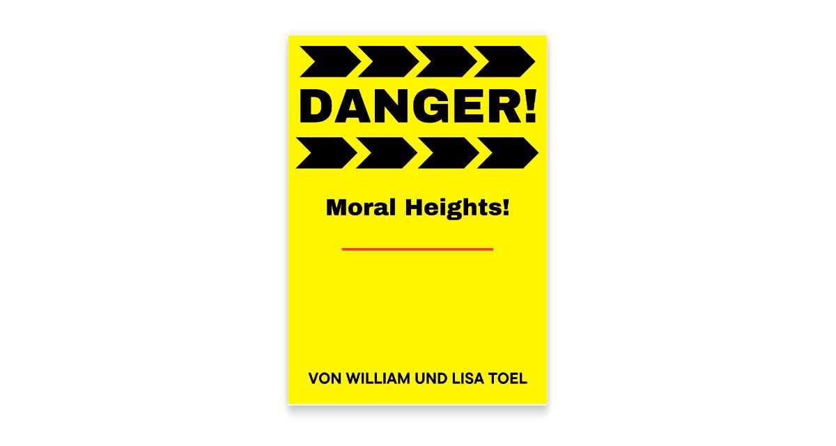 Danger! Moral Heights (Original English) : simplebooklet.com