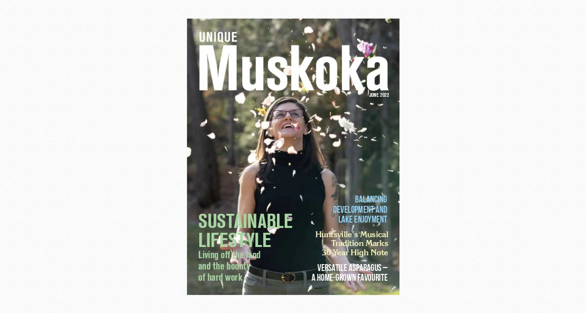 Unique Muskoka - Issue 33 June 2022