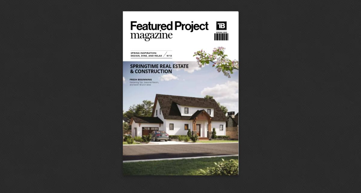 Featured Project Magazine - Spring 2025