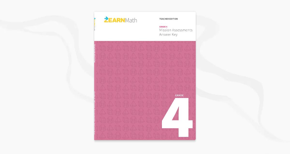 Zearn Math–Teacher Edition: Mission Assessments Answer Key, G4