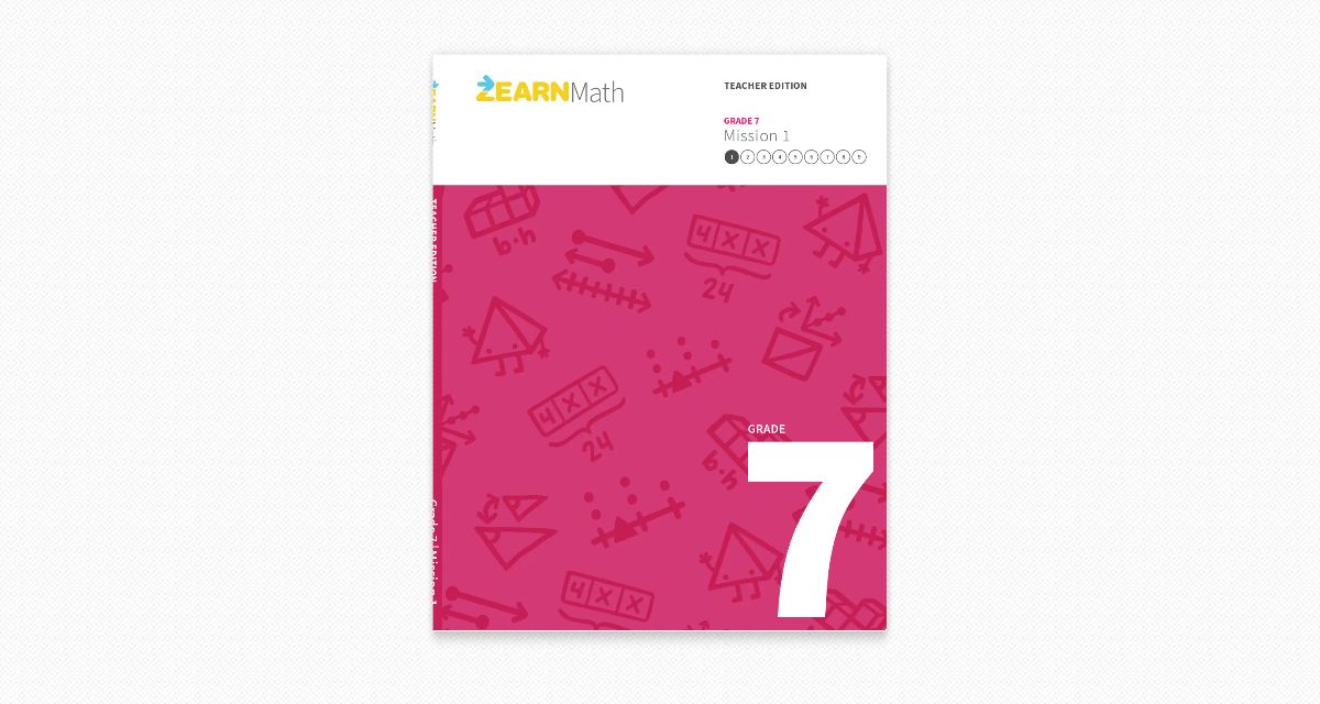 Zearn Math–Teacher Edition: Mission 1, G7