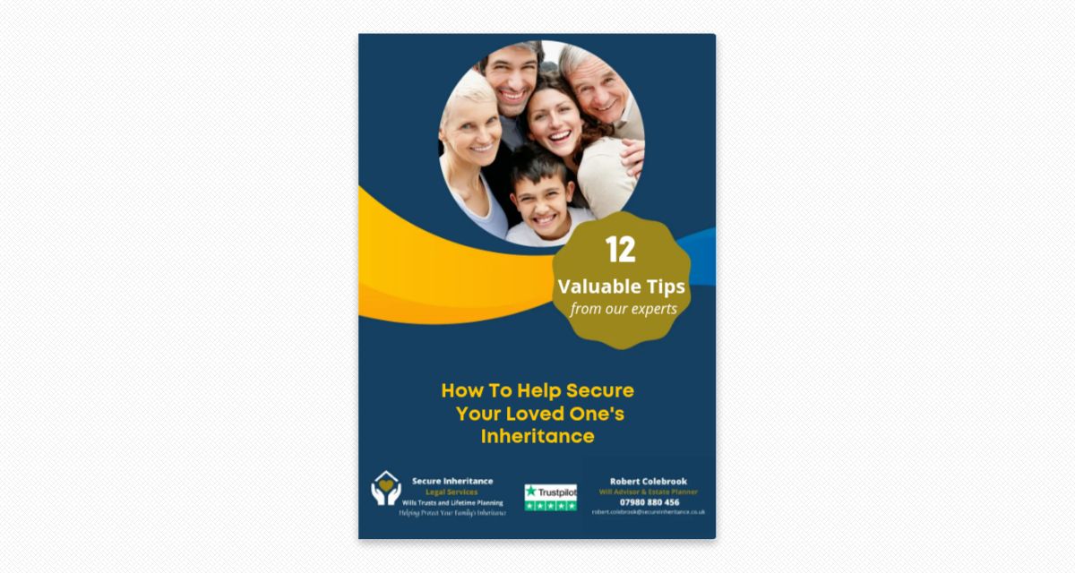 Secure Inheritance 12 Tips Robert Colebrook