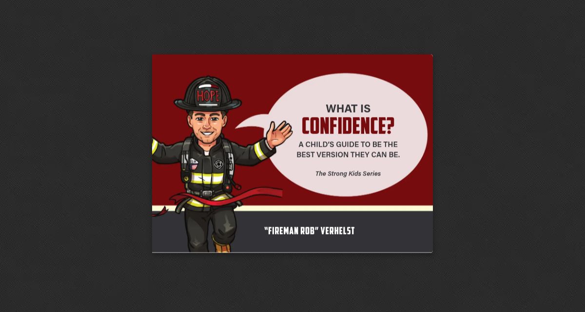 Strong Kids - Confidence (Fireman Rob)