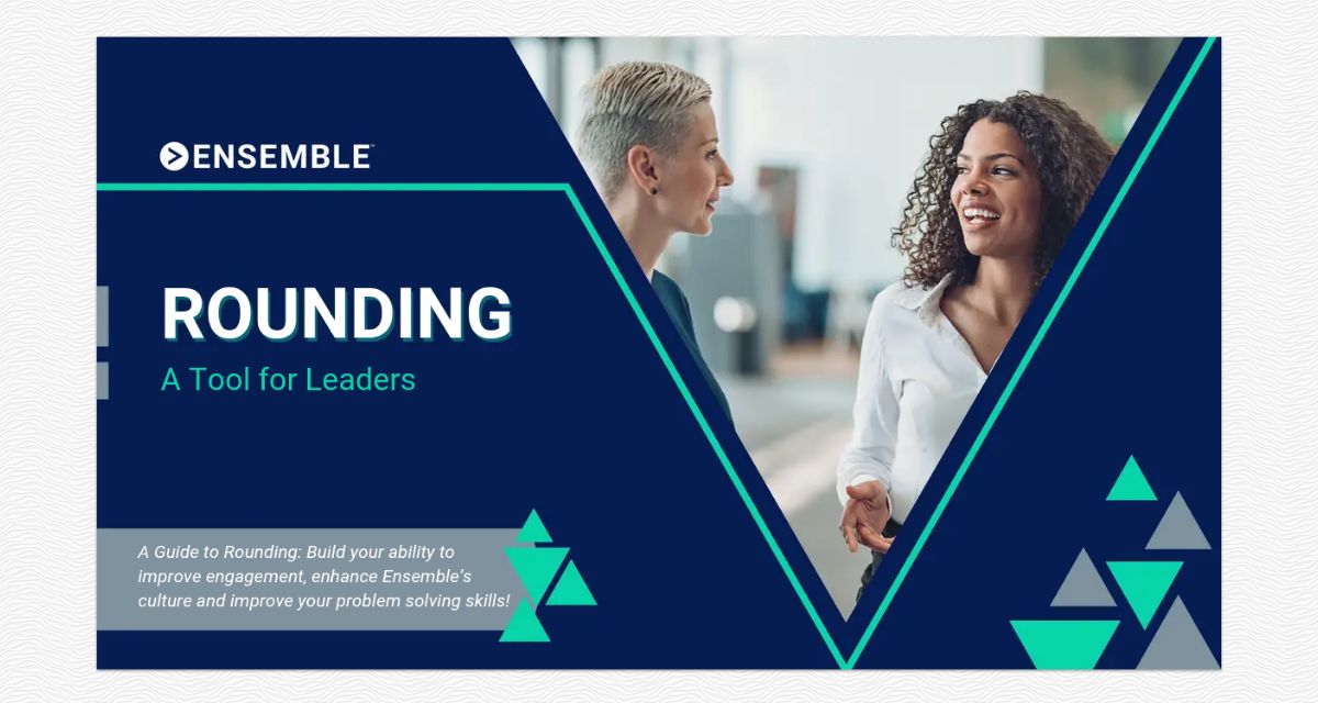 Rounding: A Tool for Leaders