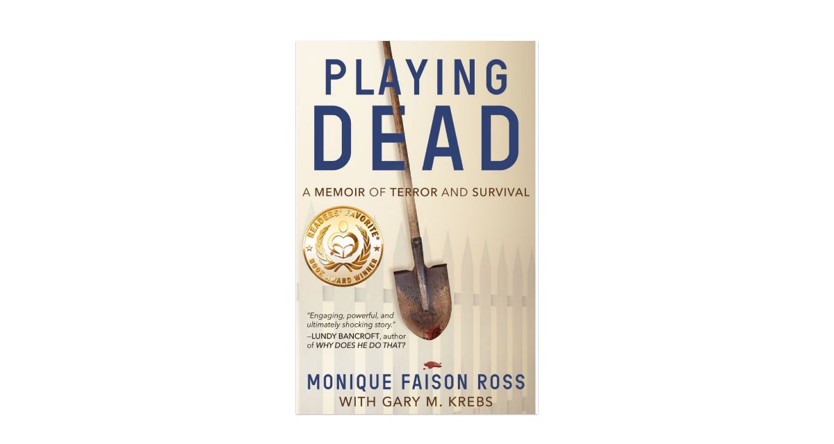 Playing Dead, A Memoir of Terror and Survival