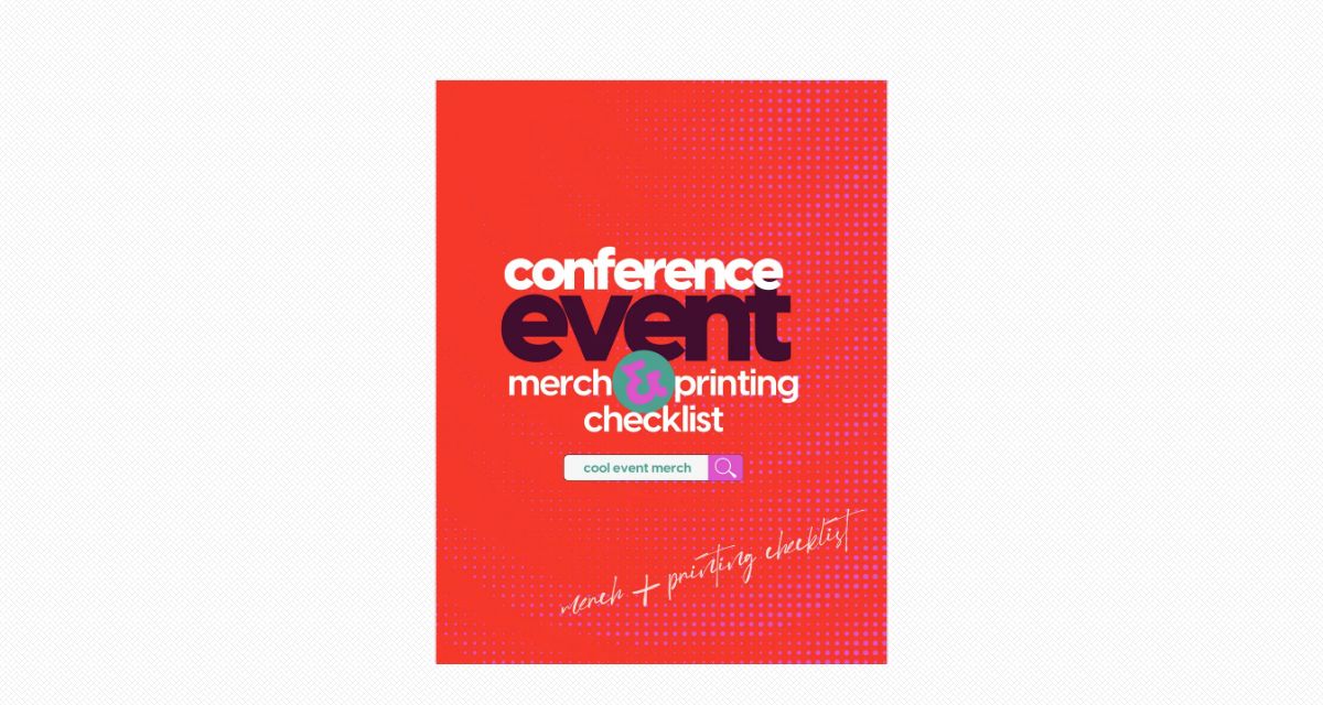 CONFERENCE & EVENT PRINTING CHECKLIST (Brand Your Next Event)
