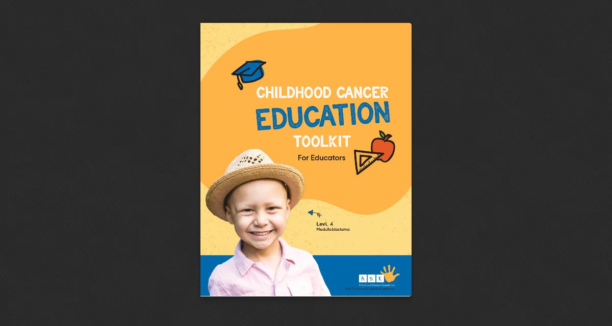 ASK Childhood Cancer Education Toolkit: For Educators