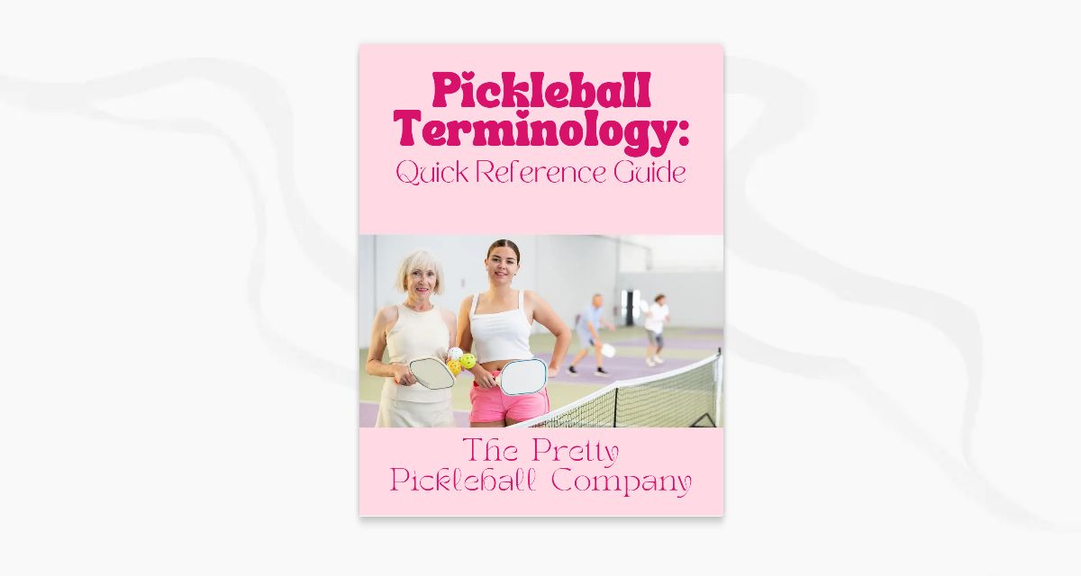 Pickleball Terminology: Quick Reference Guide