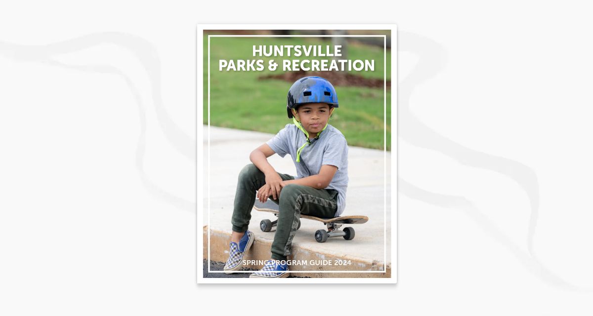 Huntsville Parks & Recreation Spring 2024 Program Guide : simplebooklet.com