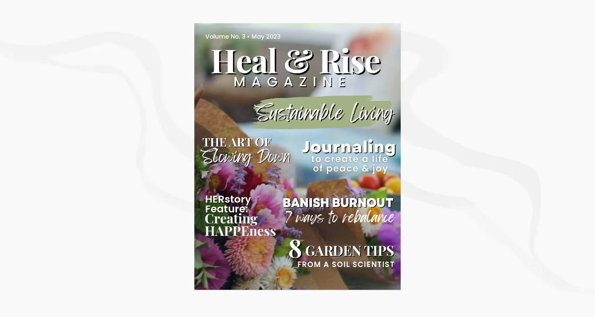 Heal & Rise Magazine- May